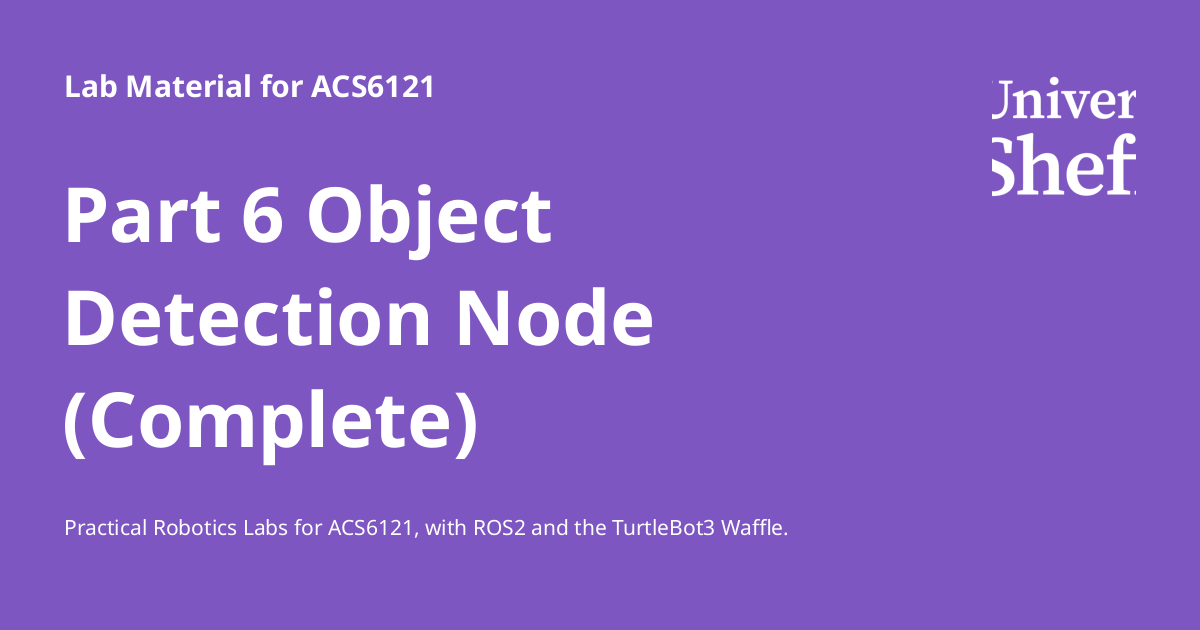 Part 6 Object Detection Node (Complete) - Lab Material for ACS6121