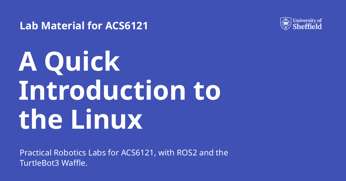 A Quick Introduction to the Linux Terminal - Lab Material for ACS6121