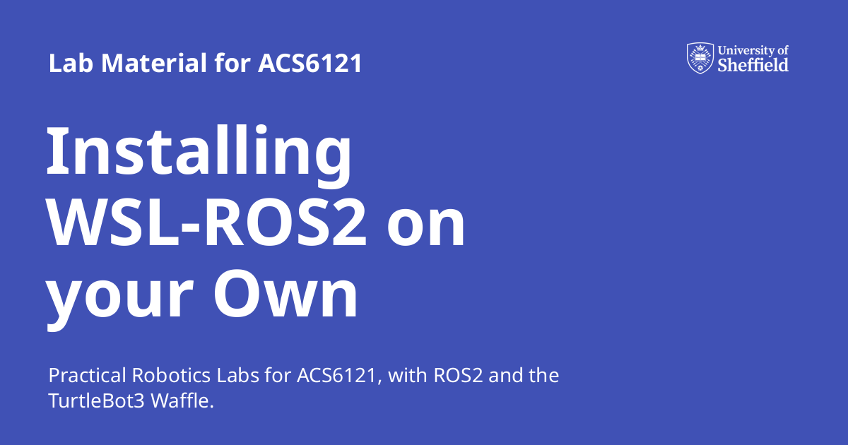 Installing Wsl Ros2 On Your Own Windows Machine Lab Material For Acs6121