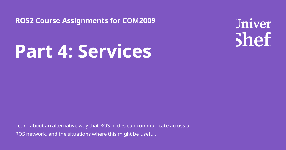 Part 4: Services - ROS2 Course Assignments for COM2009