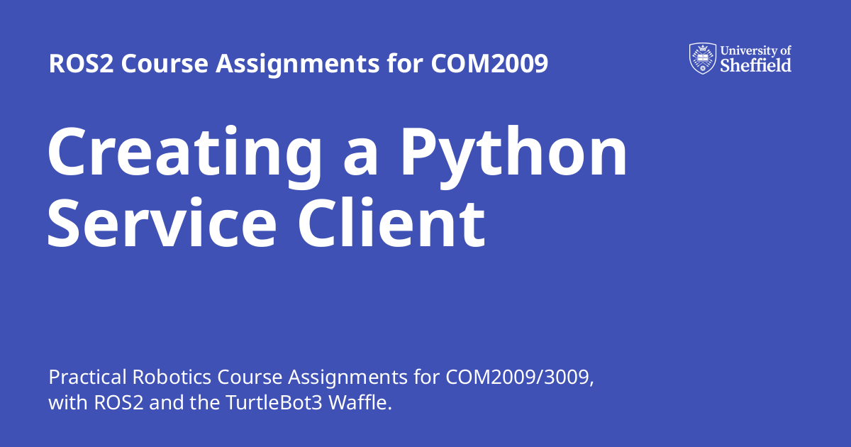 Creating a Python Service Client - ROS2 Course Assignments for COM2009