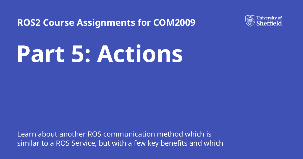 Part 5: Actions - ROS2 Course Assignments for COM2009