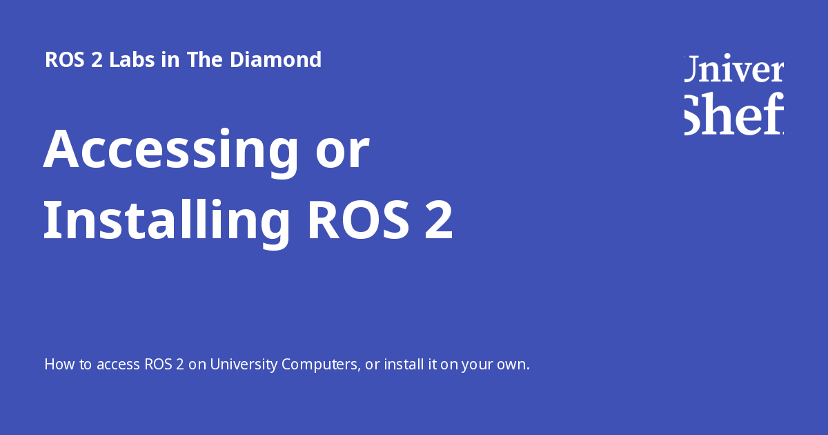 Accessing or Installing ROS 2 - ROS 2 Labs in The Diamond